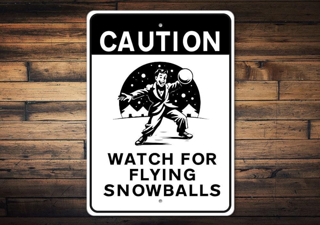 Caution Snowball Sign, Snowball Fight Sign, Funny Snow Decor, Kid Snow ...