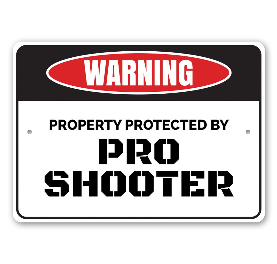 Pro Shooting Sign Warning Pro Shot Pro Shooting Gift Love - Etsy