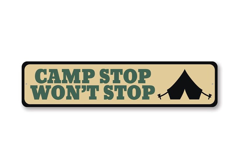 Camp Stop Won't Stop Sign, Camper Decor, Home Decor, Camping Sign ...