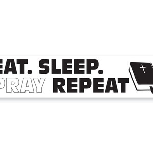 Eat Sleep Pray Sign, Eat Sleep Repeat, Eat Sleep Hobby, Praying Room ...