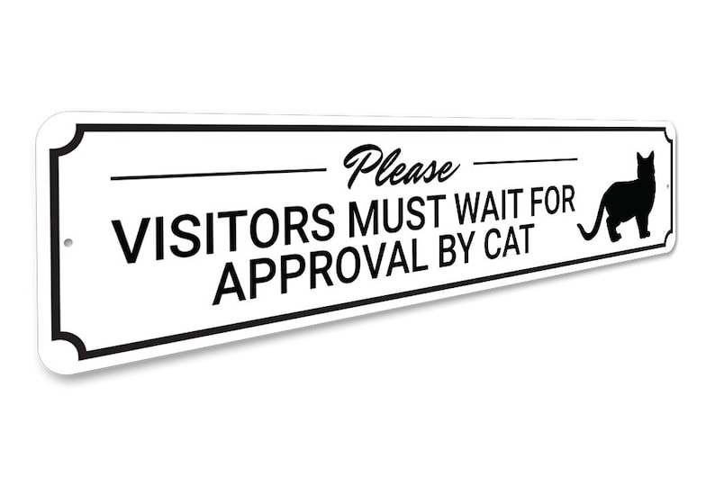 Please Visitors Must Wait for Approval by Cat Sign, Funny Cat Sign ...