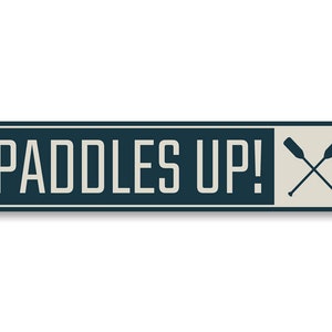 Paddles up Sign, Paddle Decor, Paddle Sign, Paddle Gift, Stand up ...