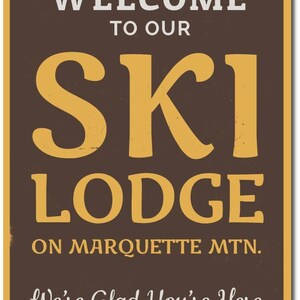 Welcome Ski Lodge Sign, Glad You're Here Sign, Mountain Name Decor ...