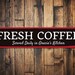 Fresh Coffee Sign, Personalized Served Daily Sign, Custom Name Kitchen ...