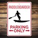 Paddleboarder Sign Paddleboarder Parking Sign Paddleboard - Etsy