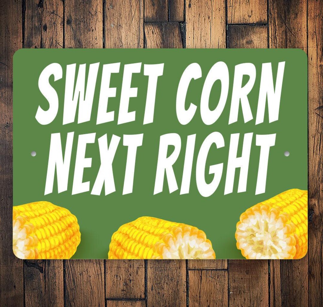 Sweet Corn Sign, Sign for Corn, Selling Corn Sign, Farm Needs, Sign for ...