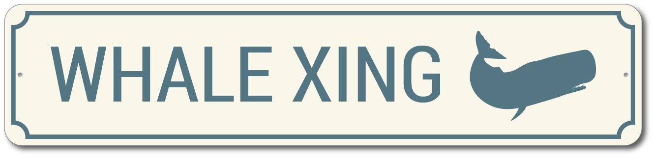 Whale Xing Sign, Whale Crossing Sign, Whale Decor, Whale Lover Gift ...
