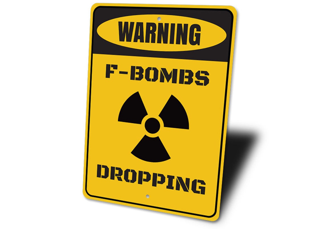 F-bomb Dropping Sign Warning Cussing Sign Sign for Parents - Etsy