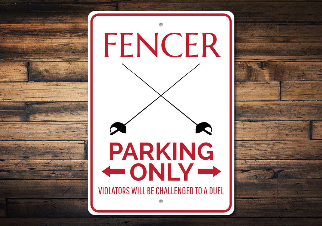Fencer Parking Sign, Fencer Gift, Fencer Decor, Fencer Sign, Fencing ...