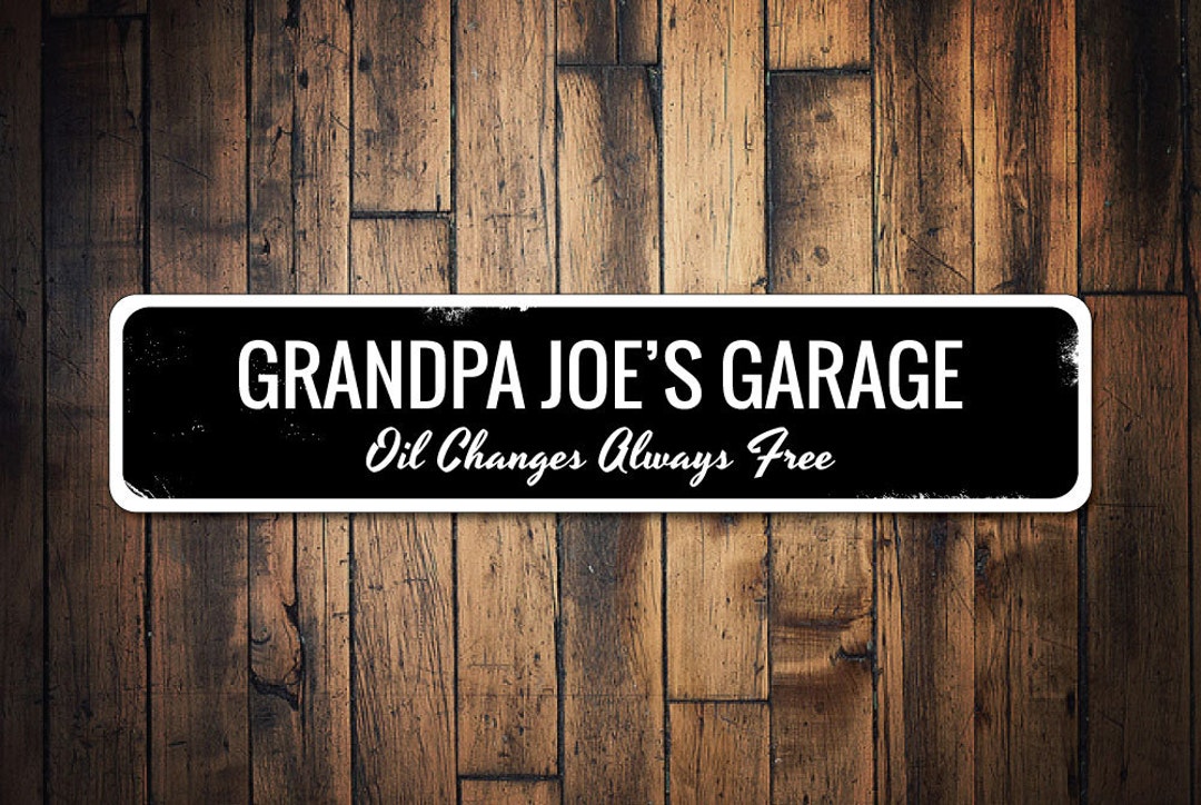 Oil Changes Always Free Sign, Personalized Grandpa Garage Mechanic Name ...