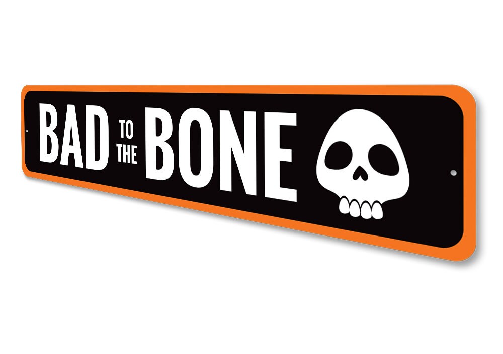 Bad to the Bone Skeleton Bone Sign Halloween Skulls - Etsy