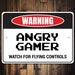 Angry Gamer Sign, Warning Pro Gamer, Flying Controller, Love Gaming ...