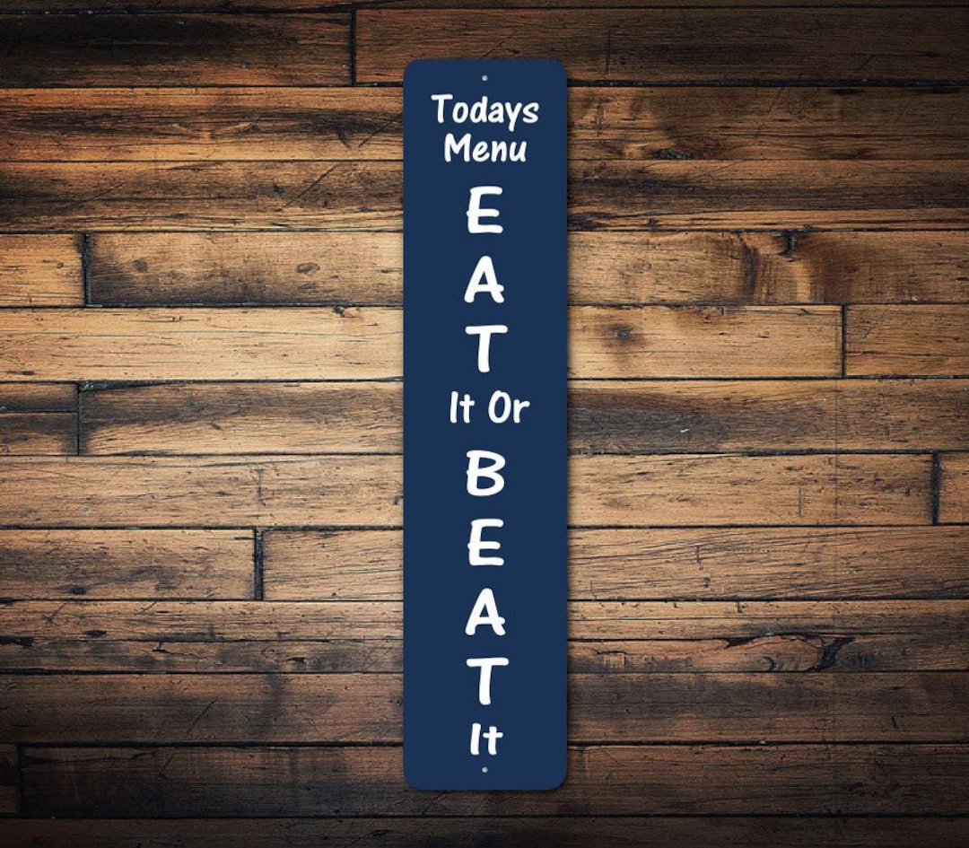 Vertical Kitchen Sign, Cute Kitchen Sign, Funny Kitchen Decor, Eat It ...