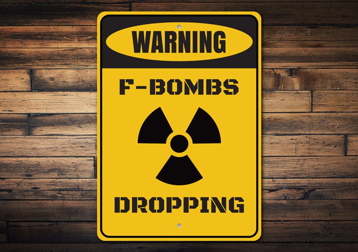 F-bomb Dropping Sign Warning Cussing Sign Sign for Parents - Etsy