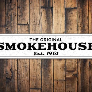 Original Smokehouse Sign, Personalized Established Date Year Gift ...