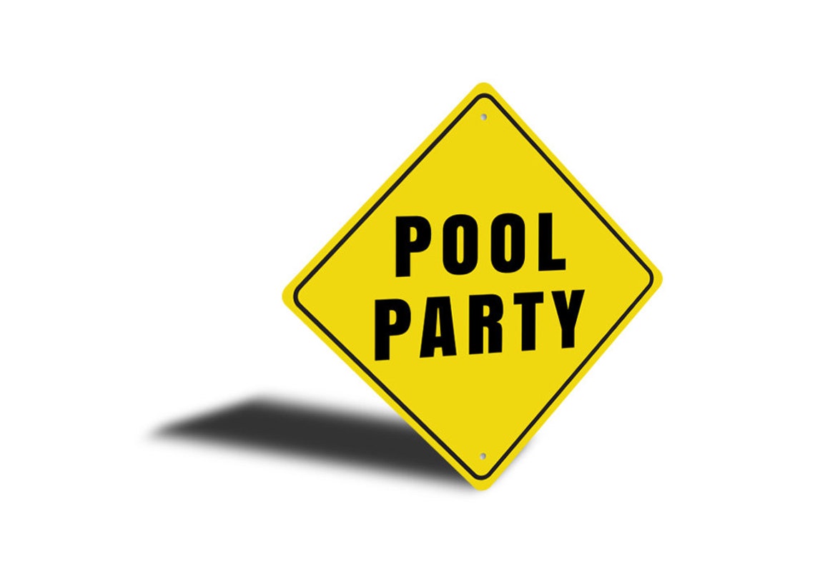 Pool Party Sign Caution Pool Party Caution Sign Outdoor - Etsy
