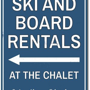 Ski & Board Rentals at Chalet Arrow Sign, Personalized Ski Location ...