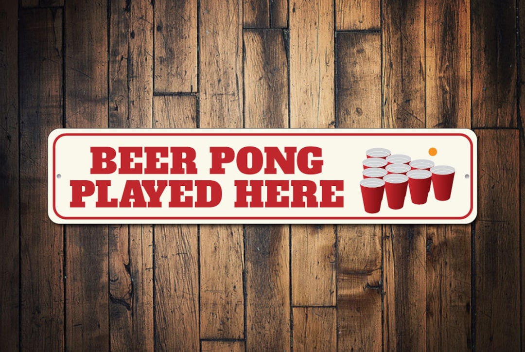 Beer Pong Played Here Sign, Custom Party Drinking Game Winner Gift ...