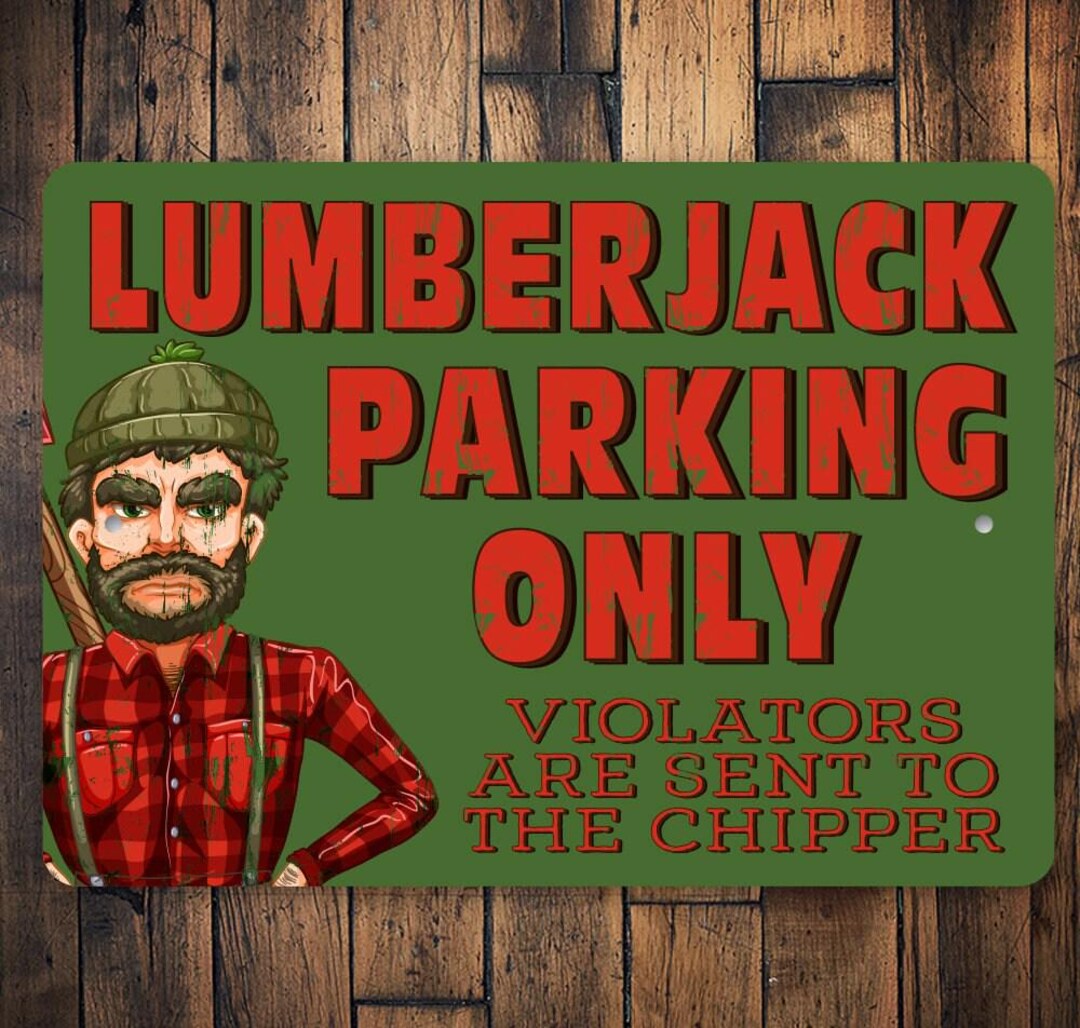 Lumberjack Parking Sign, Lumberjack Decor, Sign for Lumberjack, Logging ...