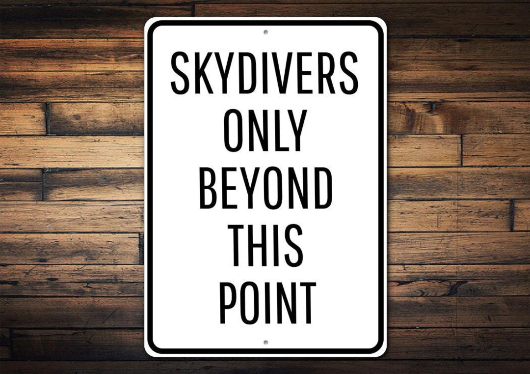 Skydivers Only Sign, Skydiving Decor, Parachuting Sign, Skydiving Area ...
