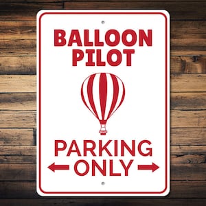 Balloon Pilot Sign, Balloon Pilot Parking Sign, Hot Air Balloon Gift ...