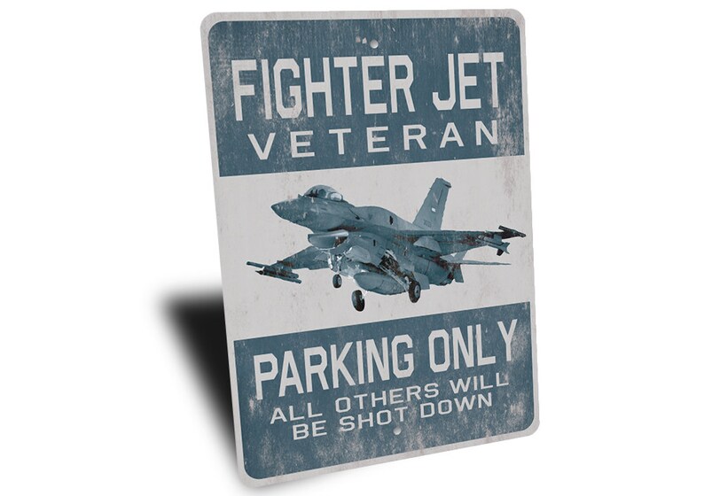 Fighter Jet Veteran Parking Sign Jet Vet Gift Veteran Gift - Etsy
