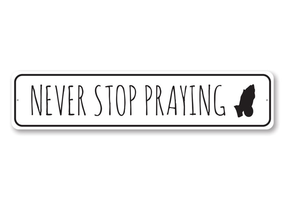 Dont Stop Praying Prayer Lover Loving Prayer Sign Jesus - Etsy