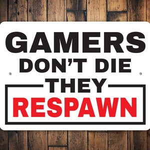 Gamers Respawn Sign, Funny Gamer Sign, Gaming Decor, Game Room Sign ...