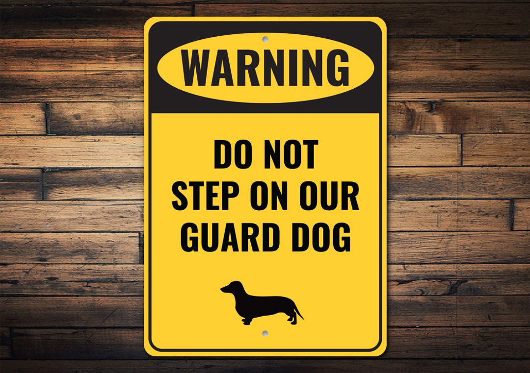 Warning Do Not Step on Our Guard Dog Sign, Funny Dog Sign, Funny Dog ...