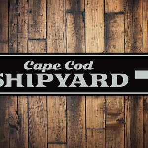 Cape Cod Shipyard Sign, Shipyard Sign, Cape Cod Decorations, Metal ...