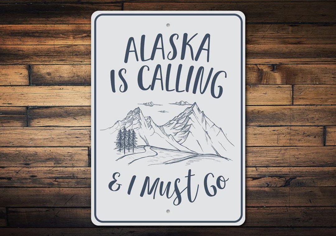 Alaska is Calling, Alaskan Lodge, Alaska Sign, State Decor, Alaskan ...