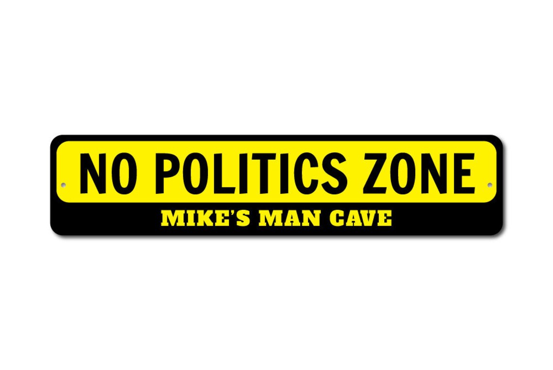 No Politics Zone Sign Custom Party Sign Gift for Man Cave - Etsy