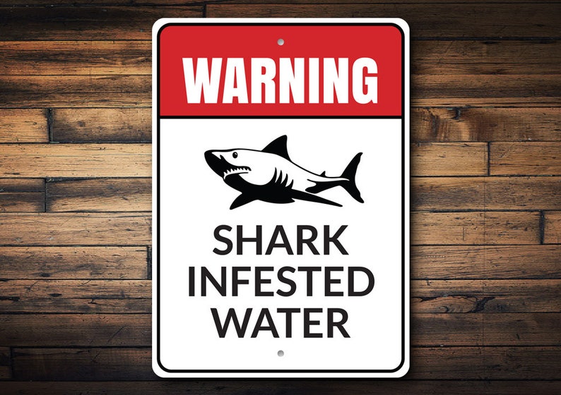 Shark Infested Sign Infested Shark Water Shark Warning - Etsy