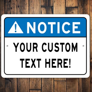 Strong Custom Notice Sign, Your Text Here Sign, Custom Notice Sign ...