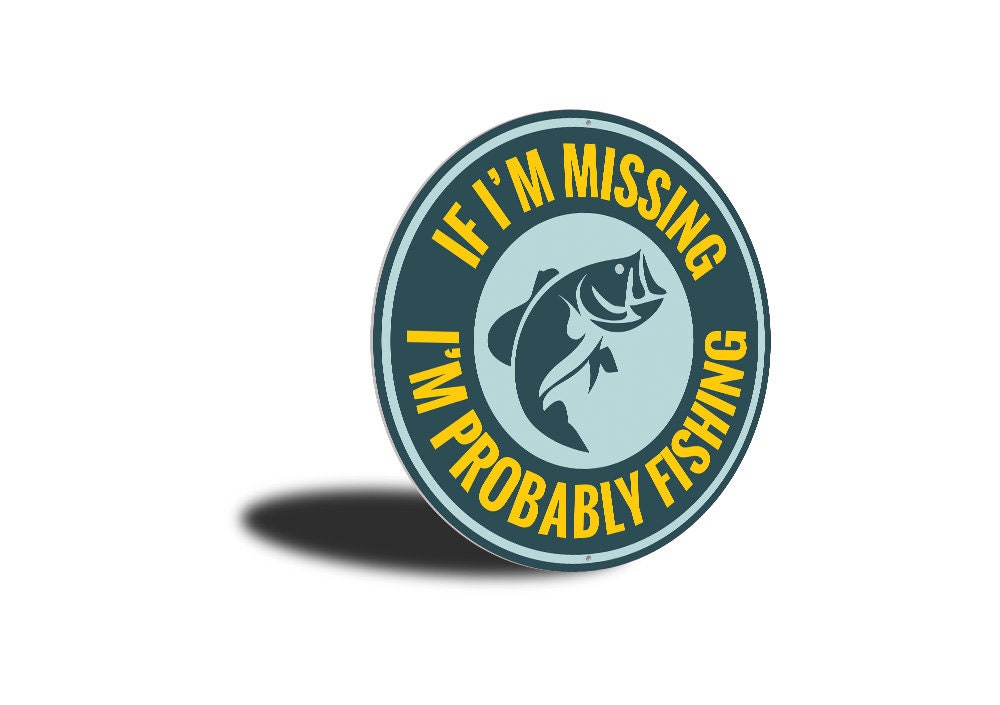 Missing Fishing Sign Always Fishing Fishing Sign Decor - Etsy