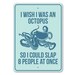 Octopus Sign, Octopus Lovers, Sassy Sign, Home for Beach, Ocean Sign ...
