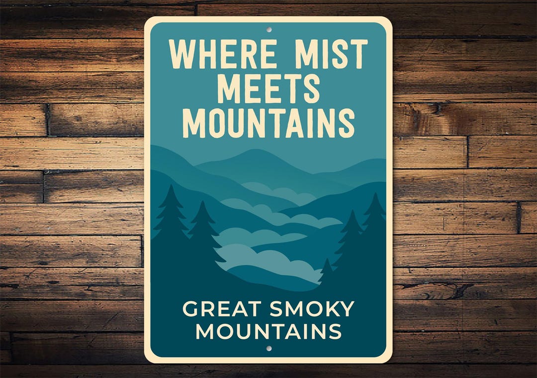 Where Mist Meets Mountains Sign, Great Smoky Mountains, Mountain Cabin ...