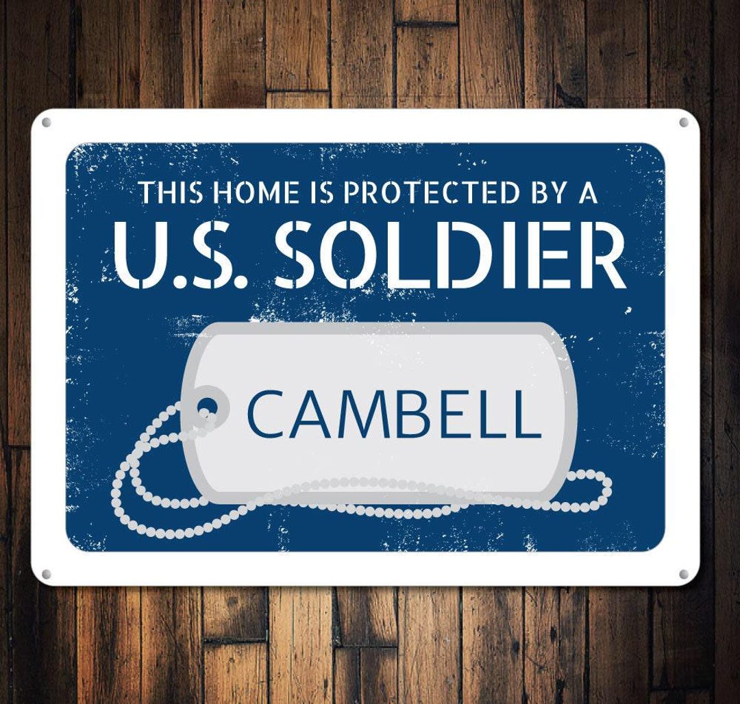 US Soldier Sign, Custom Home Protected by US Soldier, Military Army ...