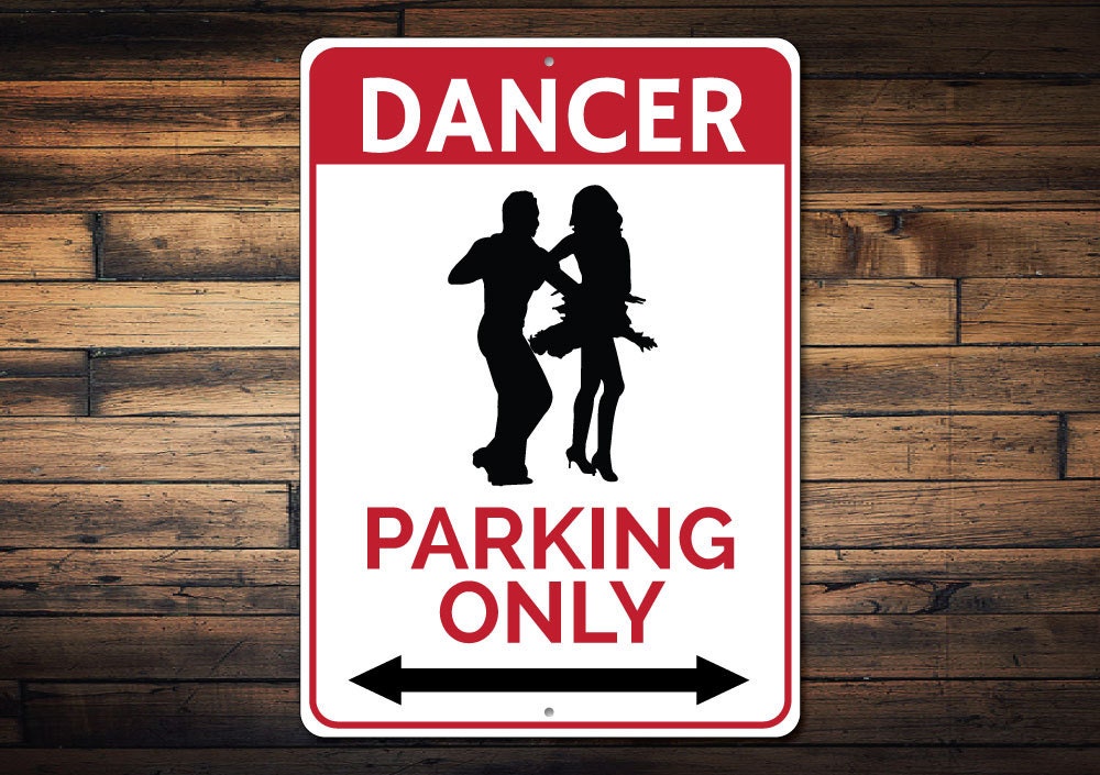 Dancer Parking Sign Dance Sign Gift for Dancer Ballroom | Etsy
