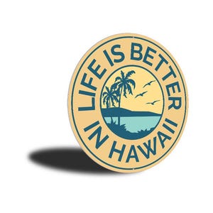 Life in Hawaii is Better Sign, Better Life Sign, Cute Beach Sign ...