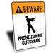 Phone Zombie Sign Zombie Outbreak Zombie Phone Sign Warning - Etsy