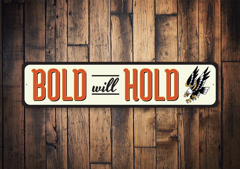 Bold Will Hold Sign Bold Tattoo Artist Tattoo Lovers Custom - Etsy