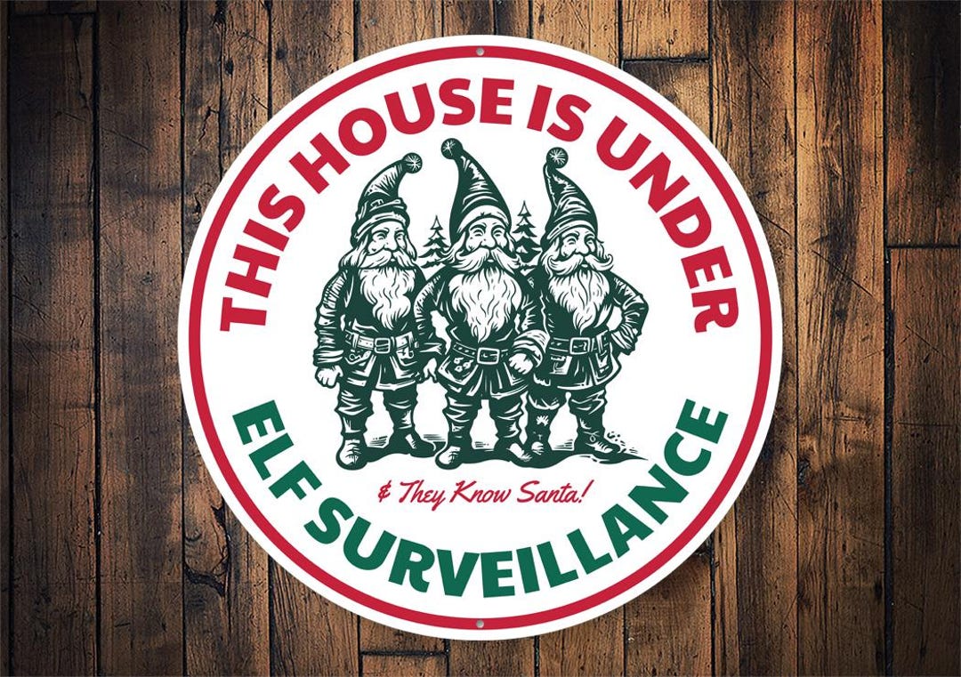 This House is Under Elf Surveillance Metal Sign, Christmas Elf Sign ...