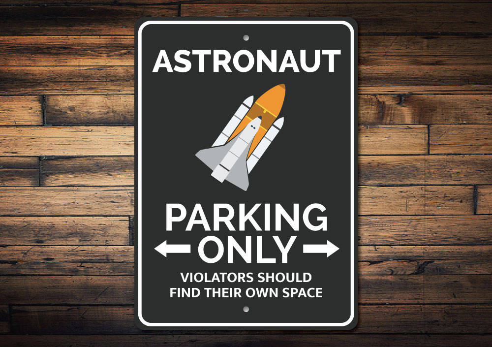 Astronaut Parking Sign Astronaut Gift Astronaut Sign - Etsy