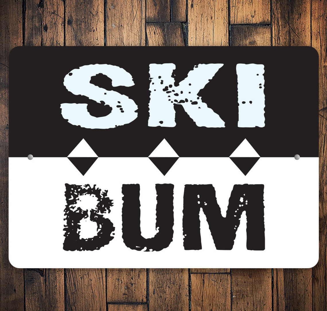 Ski Bum Sign Skiing Life Sign Black Diamond Ski Ski Bum - Etsy UK