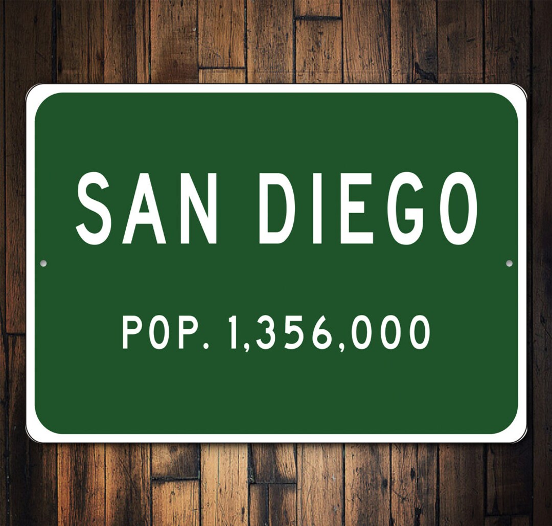San Diego Population Sign, City Street Sign, Custom Location Sign ...
