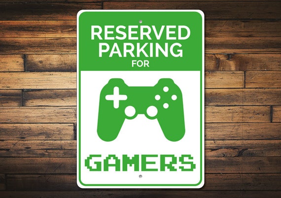 Gamer Gift Gamer Parking Sign Gamer Room Decor Gamer Sign | Etsy