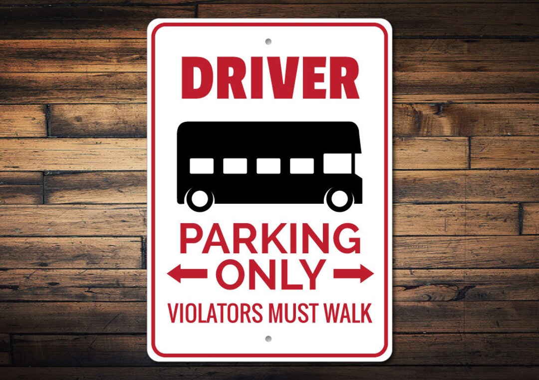 Driver Parking Sign, Driver Gift, Driver Sign, Bus Driver Gift, Bus ...