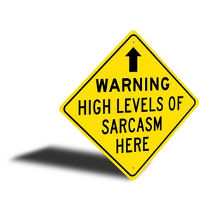Warning Sarcasm Sign, Funny Sarcasm Sign, Sarcasm Gift, Gift for ...