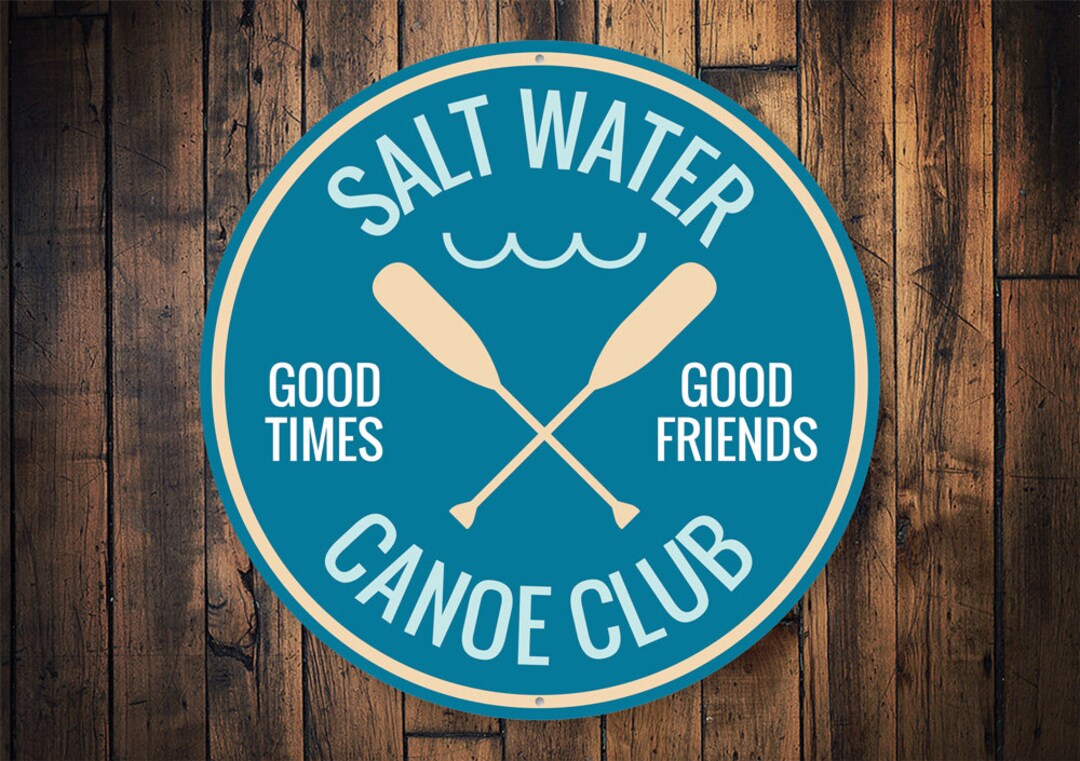 Salt Water Canoe Club, Canoe Club Sign, Canoe Clubs, Salt Water Life ...